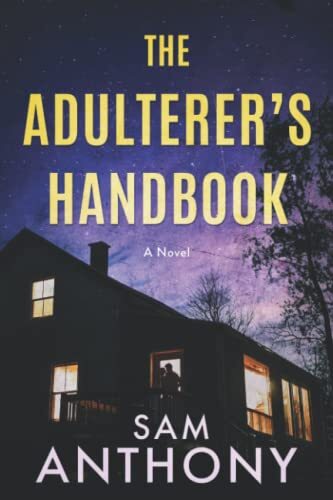 The Adulterer's Handbook: A Novel: 1 by Anthony, Sam Paperback ...