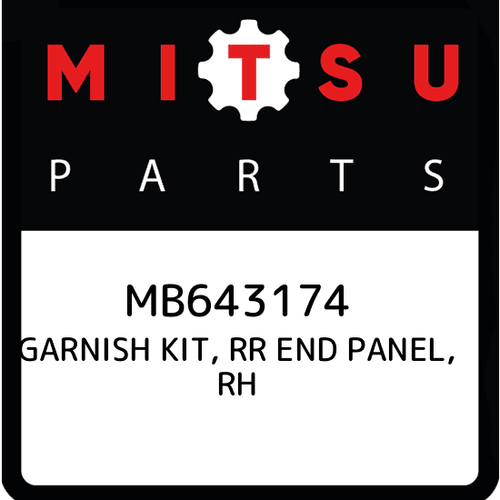 MB643174 Mitsubishi Garnish kit, rr end panel, rh MB643174, New Genuine ...