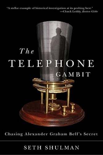 Telephone Gambit: Chasing Alexander Graham Bell's Secret by Seth ...