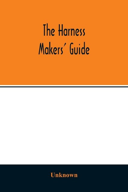 The Harness Makers' Guide von Unknown (2020, Taschenbuch) online kaufen ...