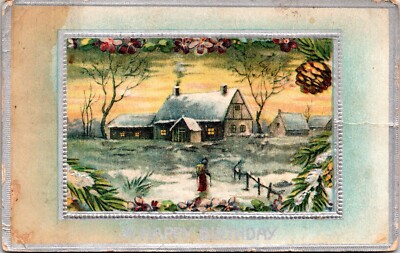 Postcard A Happy Birthday - Winter Snowy Homestead - Embossed - c1907 ...