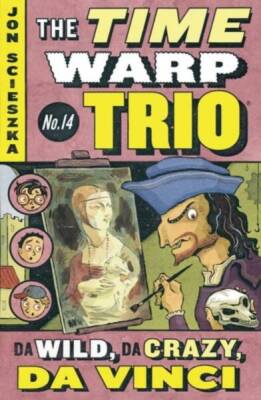 Da Wild, Da Crazy, Da Vinci #14 (Time Warp Trio) - Paperback - ACCEPTABLE 9780142404652| eBay