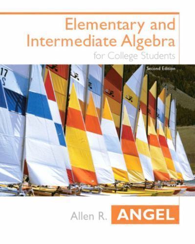 Elementary and Intermediate Algebra by Allen R. Angel 9780131411166 ...