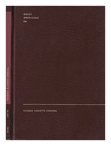 HARRIOT, THOMAS (1560-1621) [AUTHOR]. DE BRY, THEODORE (1528-1598 ...