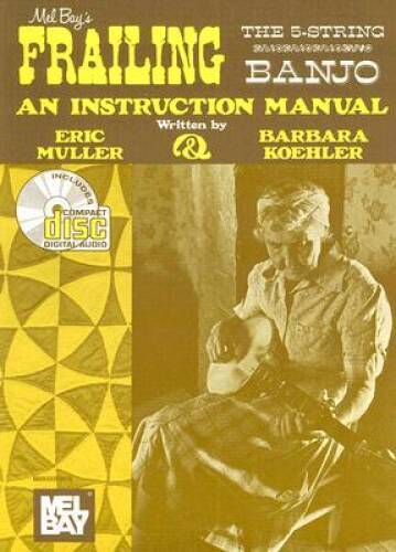 Mel Bay Frailing the 5-String Banjo - Paperback By Eric Muller ...