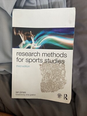 Research Methods for Sports Studies: Third Edition, Ian Jones Foreword ...