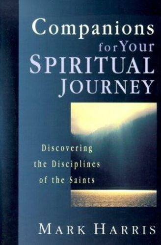 Companions for Your Spiritual Journey : Discovering the Disciplin ...