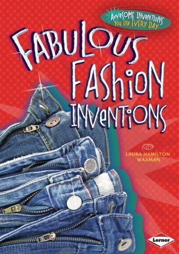 Fabulous Fashion Inventions by Waxman, Laura Hamilton 9781467710930| eBay
