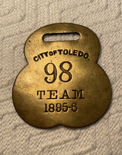 1895-6 CITY OF TOLEDO OHIO HORSE TEAM LICENSE #98 Brass Watch Fob, RARE ...