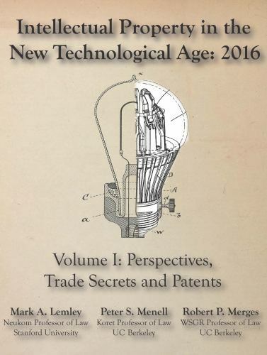 Intellectual Property in the New Technological Age : Vol. I ...