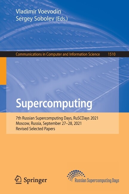Supercomputing: 7Th Russian Supercomputing Days, Ruscdays 2021, Moscow ...