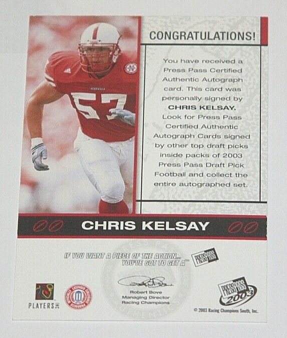 2003 Press Pass Bronze On-Card Autograph Chris Kelsay - Nebraska ...