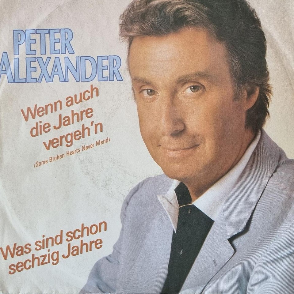 Peter Alexander - Wenn auch die Jahre vergeh'n 7''/CV Don Williams ...