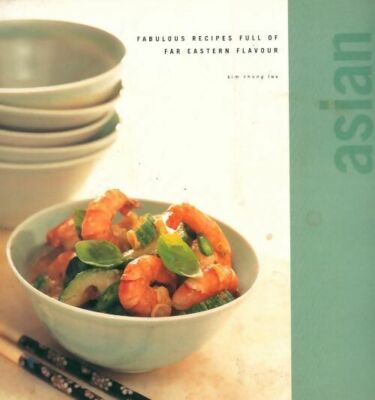 Asian : Fabulous recipes full of far ... - Kim Chung Lee - V191036 | eBay