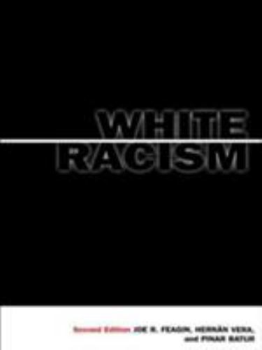 White Racism : Causes, Character and Cures by Joseph R. Feagin and ...