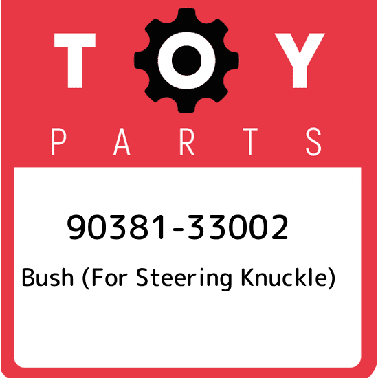 90381-33002 Toyota Bush (for steering knuckle) 9038133002, New Genuine ...