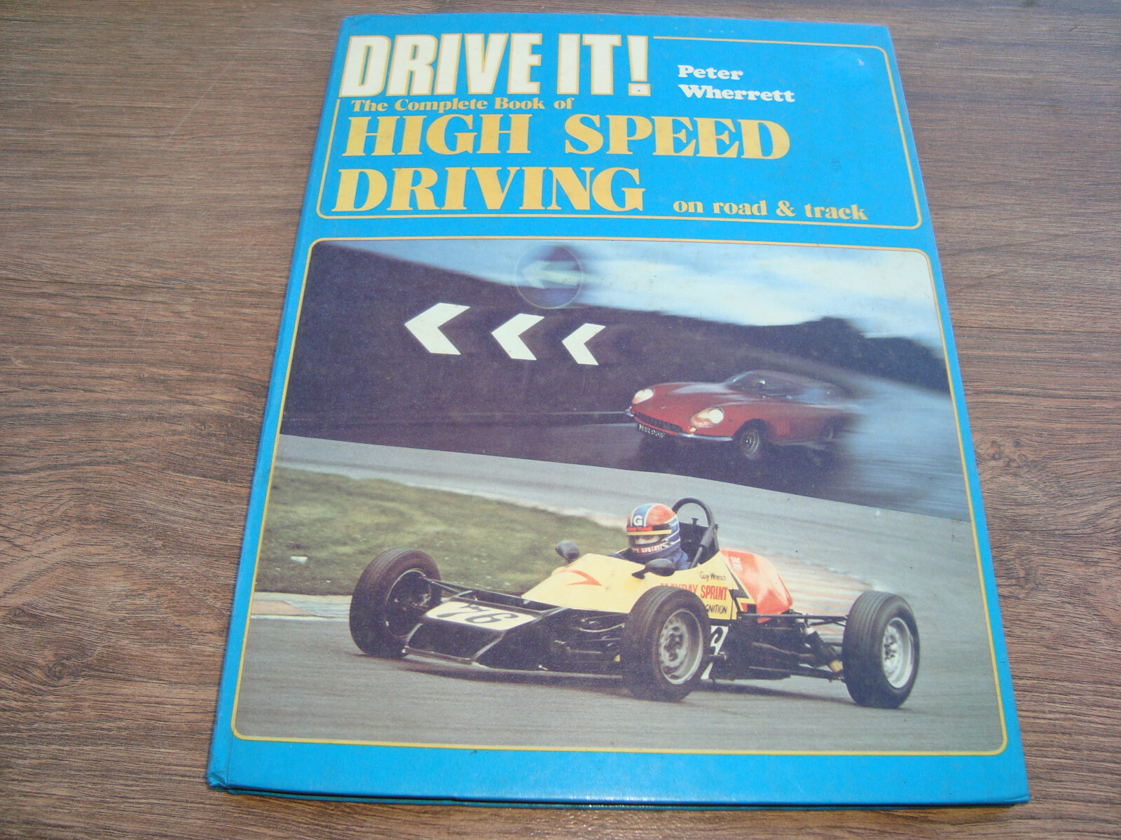 Drive It The Complete Book Of High Speed Driving Peter Wherrett IWIO | eBay