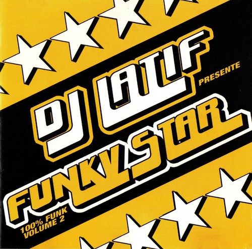 DJ LATIF - 100% FUNK VOL.2 FUNKY STAR (2000) / CD COMPILATION / TRES ...