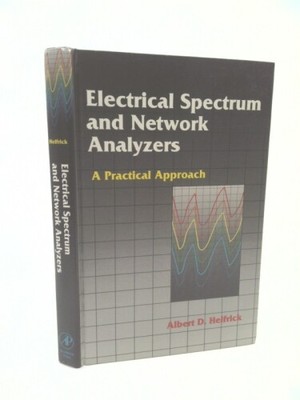 Electrical Spectrum and Network Analyzers: A Practical Approach (1st Ed ...