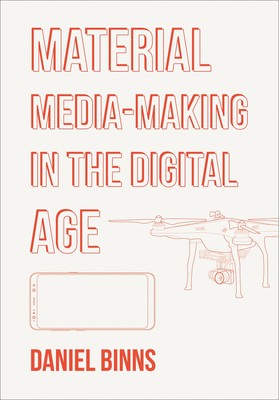 Daniel Binns Material Media-Making in the Digital Age (Paperback) (UK IMPORT) 9781835950098| eBay