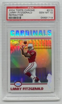 2004 Topps Chrome Larry Fitzgerald Refractor Rookie RC #215 PSA 10 ...