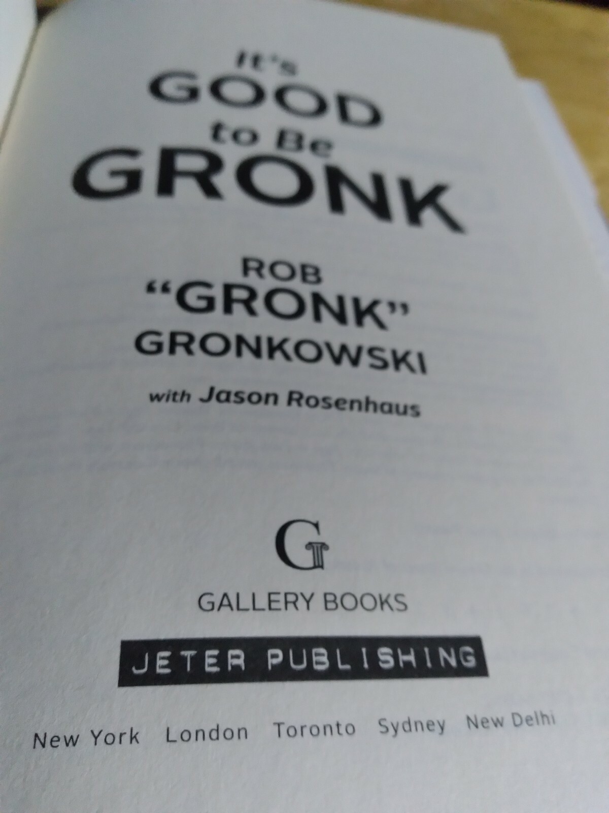 It's Good to Be Gronk by Jason Rosenhaus and Rob "Gronk" Gronkowski ...