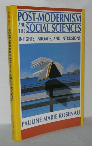 Pauline Rosenau / POST-MODERNISM AND THE SOCIAL SCIENCES 1st Edition ...