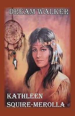 Dream Walker by Squire-Merolla, Kathleen -Paperback 9781432770341 | eBay