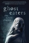 Ghost Eaters: A Novel - Hardcover By Chapman, Clay - GOOD | eBay