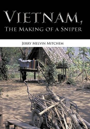 Jerry Melvin Mitchem Vietnam, The Making of a Sniper (Poche) | eBay