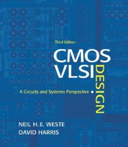 CMOS VLSI Design A Circuits and Systems Perspective Harris & Weste Hard ...