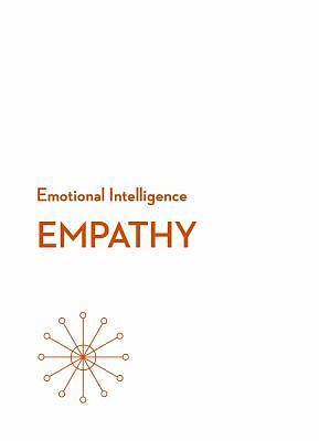 Empathy (HBR Emotional Intelligence Series) by Harvard Business Review ...