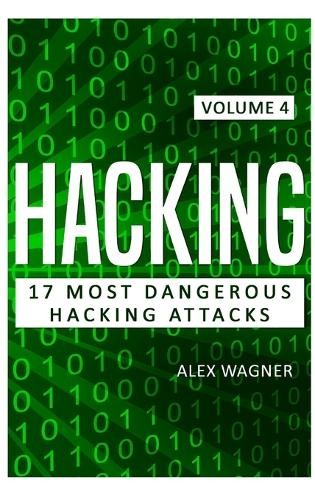 Alex Wagner Hacking (Gebundene Ausgabe) 17 Most Dangerous Hacking ...