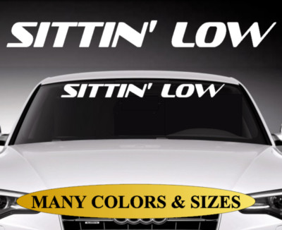 Sittin' Low Windshield Decal Sticker JDM Banner KDM Euro Slammed ...
