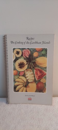 TIME-LIFE FOODS OF THE WORLD RECIPES: THE COOKING OF THE CARIBBEAN ...