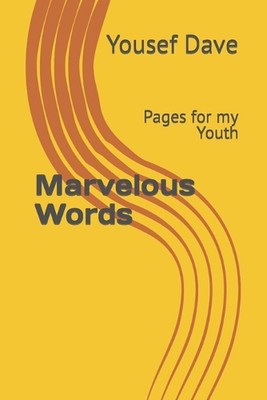 Marvelous Words: Pages for my Youth by Yousef Dave Paperback Book | eBay