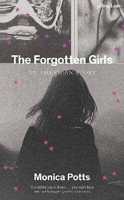 The Forgotten Girls By Monica Potts | eBay Australia