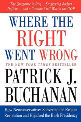 WHERE THE RIGHT WENT WRONG by Buchanan New 9780312341169 Fast Free Shipping-, 9780312341169| eBay
