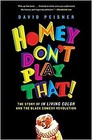 David Peisner - Homey Don't Play That! The Story of In Living C ...