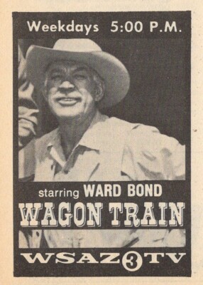 1971 WSAZ WEST VIRGINIA TV WESTERN AD ~ WAGON TRAIN starring WARD BOND ...