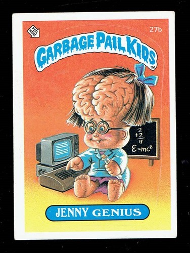 GARBAGE PAIL KIDS: 1ST SERIES, JENNY GENIUS, 27b, MATTE, EX, USA ...