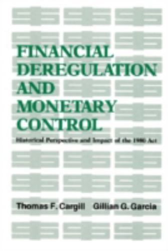 Financial Deregulation and Monetary Control : Historical Perspective ...