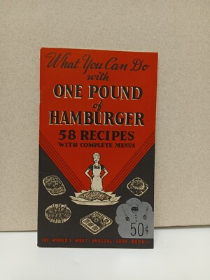 What You Can Do With One Pound Hamburger Cookbook 58 Recipes, 1943 | eBay