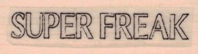 Super Freak 3/4 x 2" Rubber Stamp, Mixed Media Stamp, Word/Phrase Stamp ...
