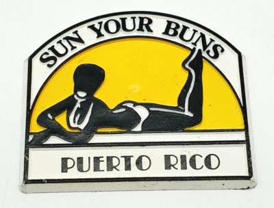 Sun Your Buns Puerto Rico Vintage Magnet BB Fason Fridge Refrigerator ...
