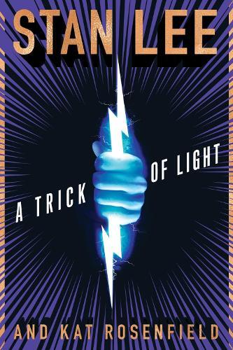 Stan Lee Kat Rosenfield A Trick of Light (Hardback) (UK IMPORT ...