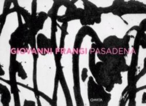 Pasadena by Giovanni Frangi and Giorgio Verzotti (2009, Hardcover) for ...