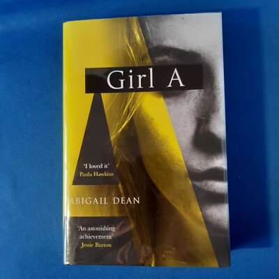 ABIGAIL DEAN: GIRL A: NEW: SIGNED AND DATED FIRST EDITION FIRST PRINT ...