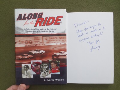 Along For The Ride SIGNED Larry Woody, NASCAR, Nashville, Petty ...