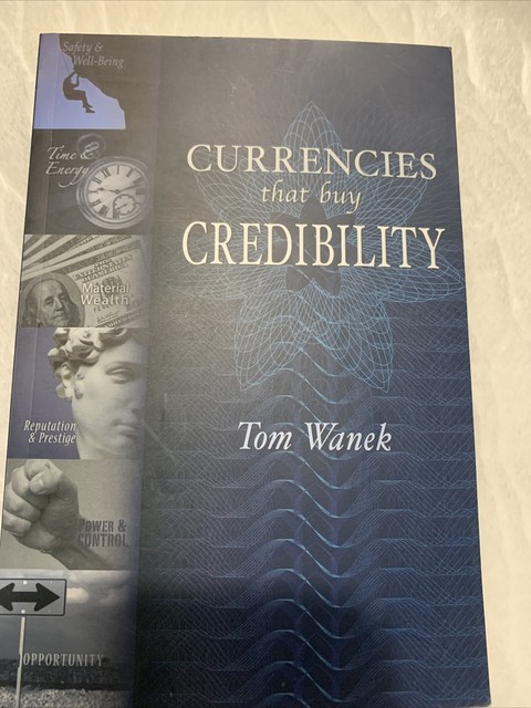 Currencies that Buy Credibility by Tom Wanek (2009, Trade Paperback ...